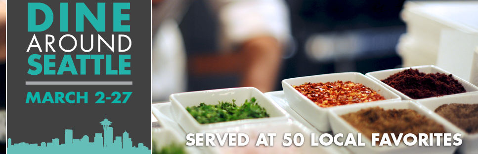 Dine Around Seattle – all local now through March 27th + GIVEAWAY ...